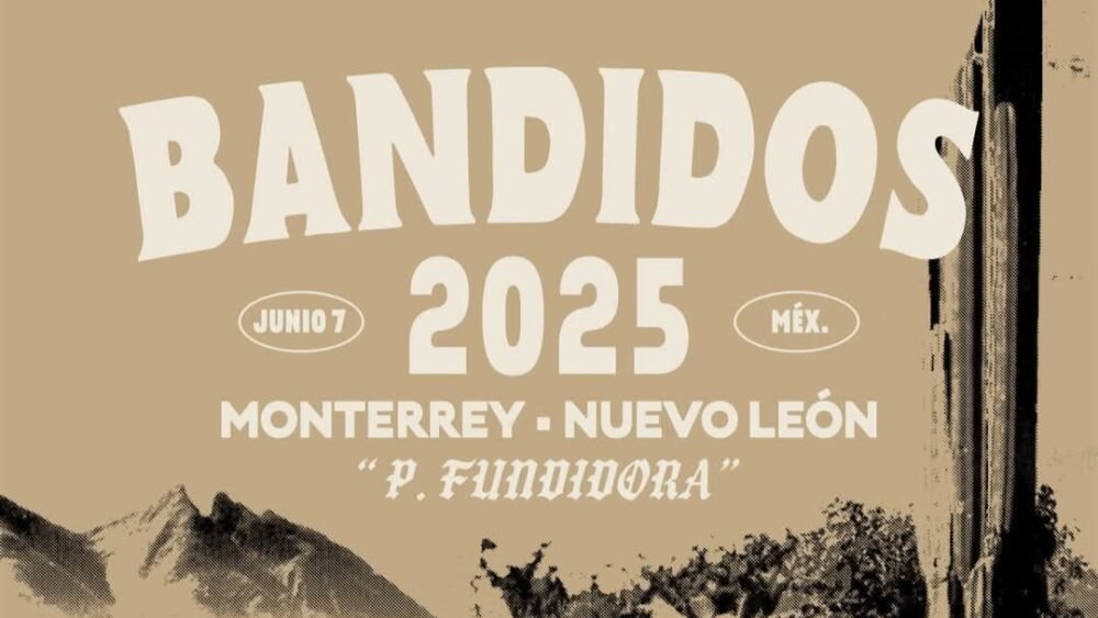 Bandidos Festival 2025 | ¡Natanael Cano encabeza el cartel! | Monterrey ...